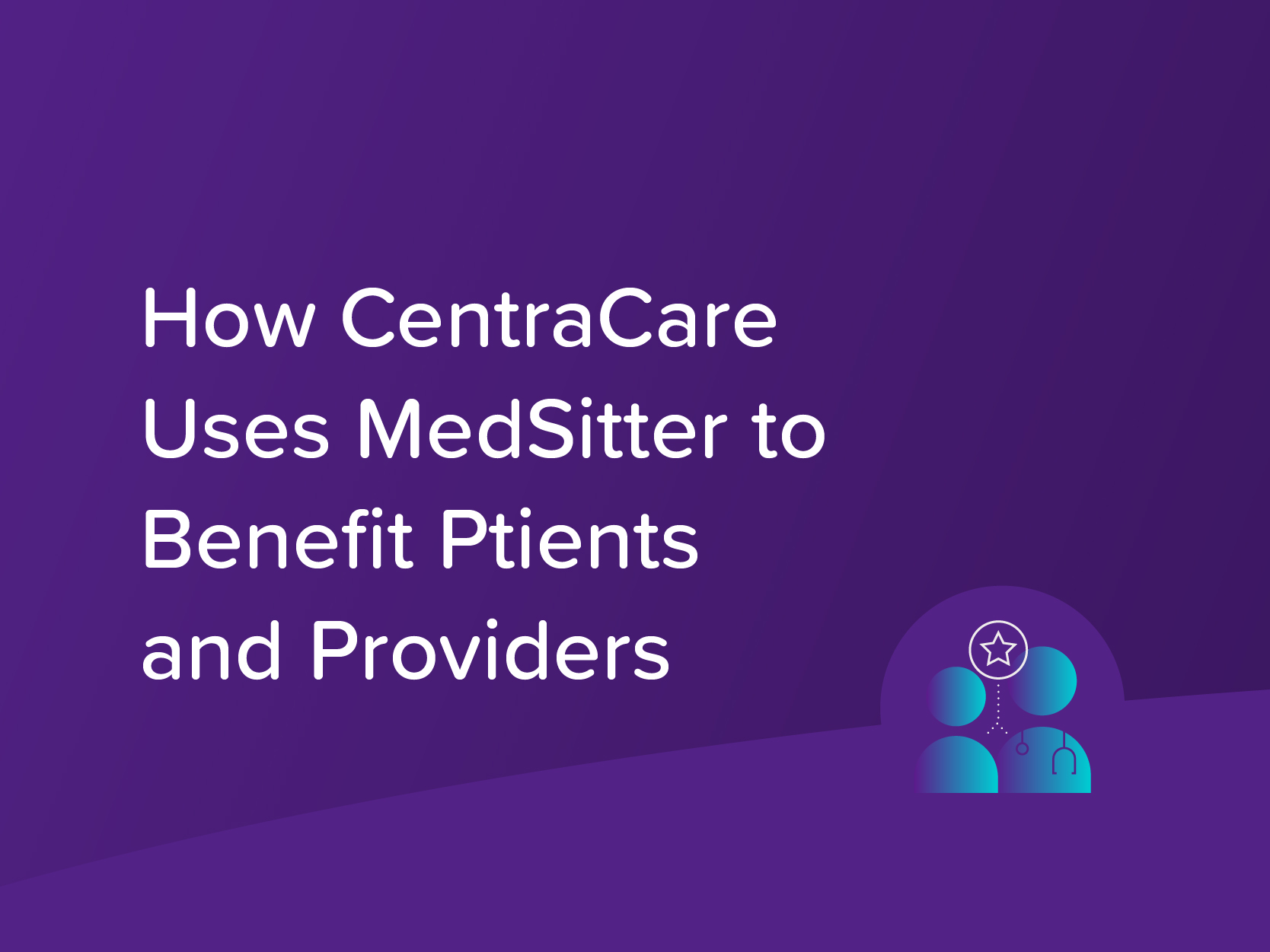 CentraCare Leverages Collette Health for Better Care - Collette Health
