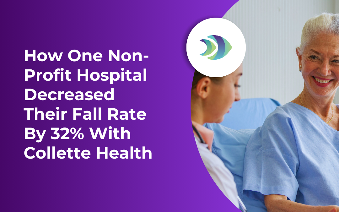 How One Non-Profit Hospital Decreased Fall Rates by 32% with Virtual ...